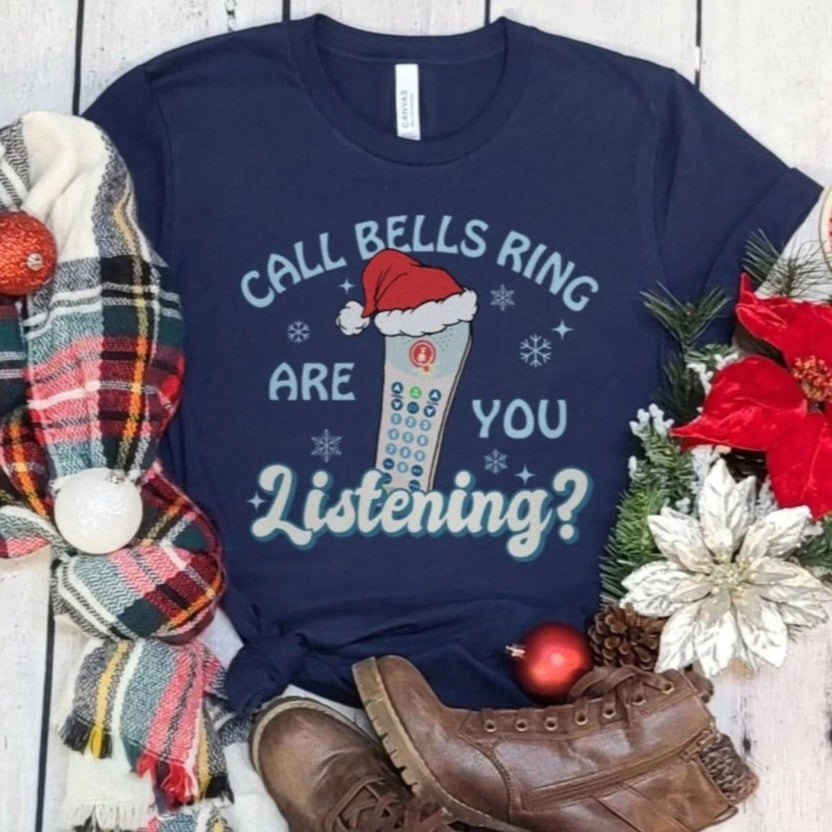 Call Bells Ring Are You Listening T-Shirt – Shift Drip Co.