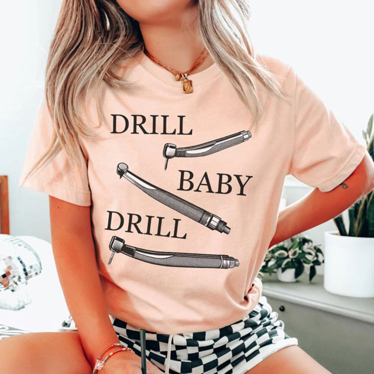 Drill, Baby, Drill T-Shirt – Shift Drip Co.