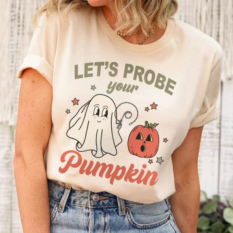 Let's Probe Your Pumpkin T-Shirt – Shift Drip Co.