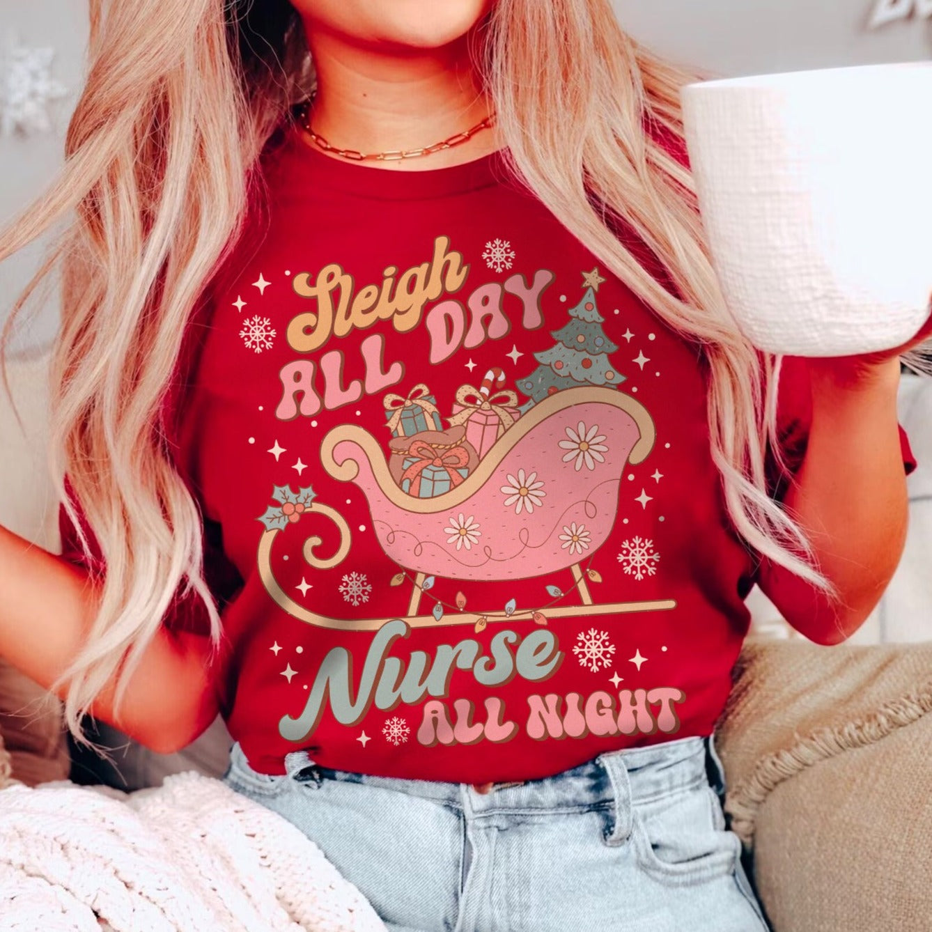 Sleigh All Day Nurse All Night T-Shirt – Shift Drip Co.