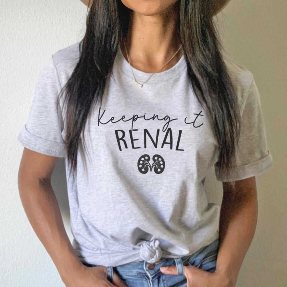 Keeping It Renal T-Shirt – Shift Drip Co.
